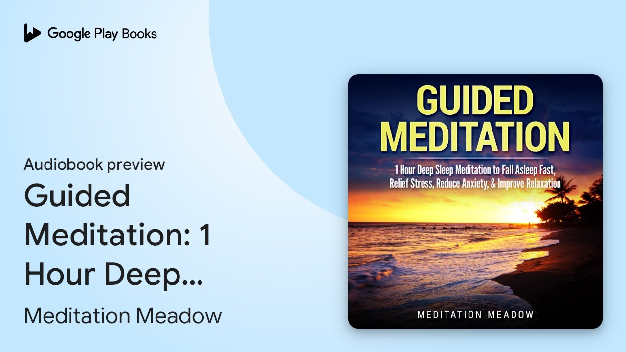 Guided Meditation: 1 Hour Deep Sleep Meditation… by Meditation Meadow ...