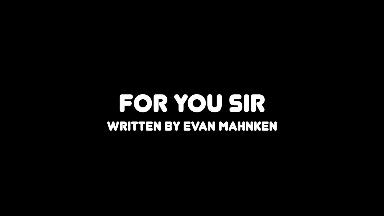 For You Sir - YouTube