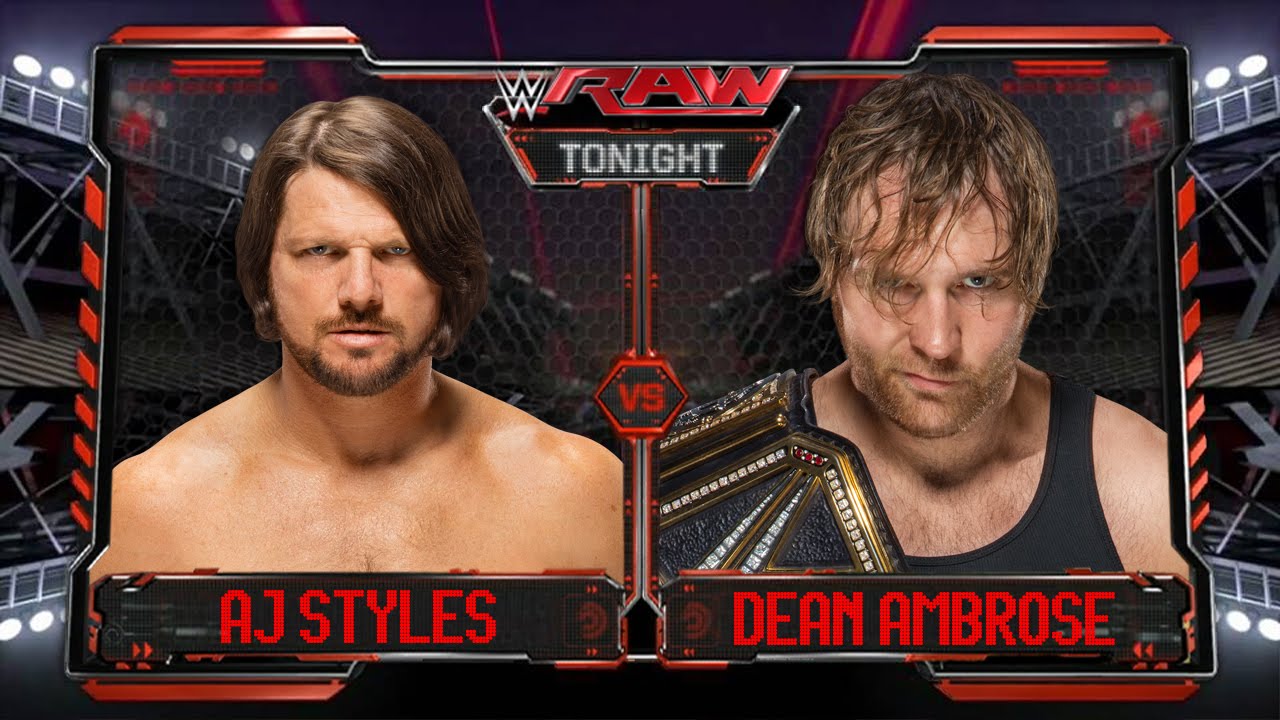 WWE Raw 2016 - Dean Ambrose VS AJ Styles Full Match HD - YouTube