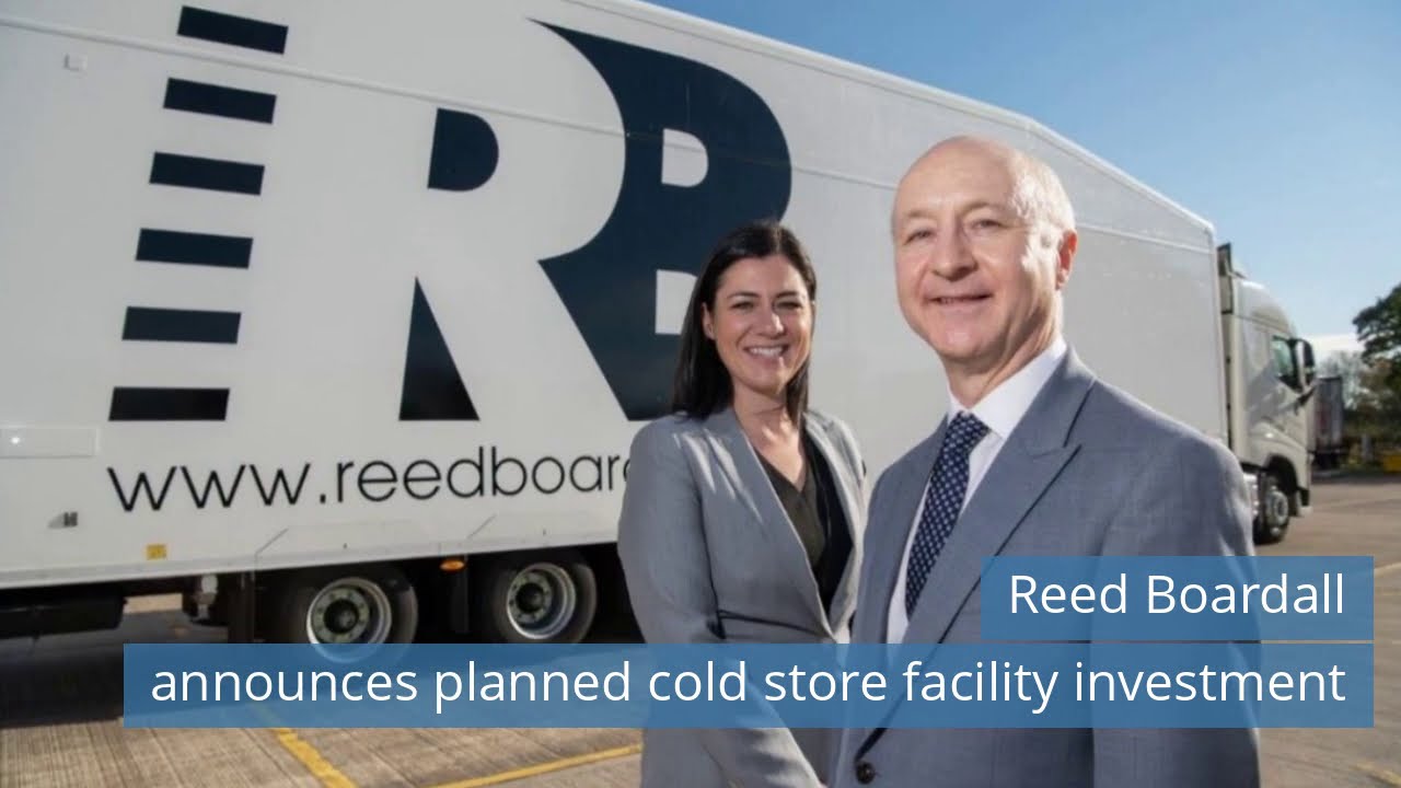 Reed Boardall announces planned cold store facility investment - YouTube