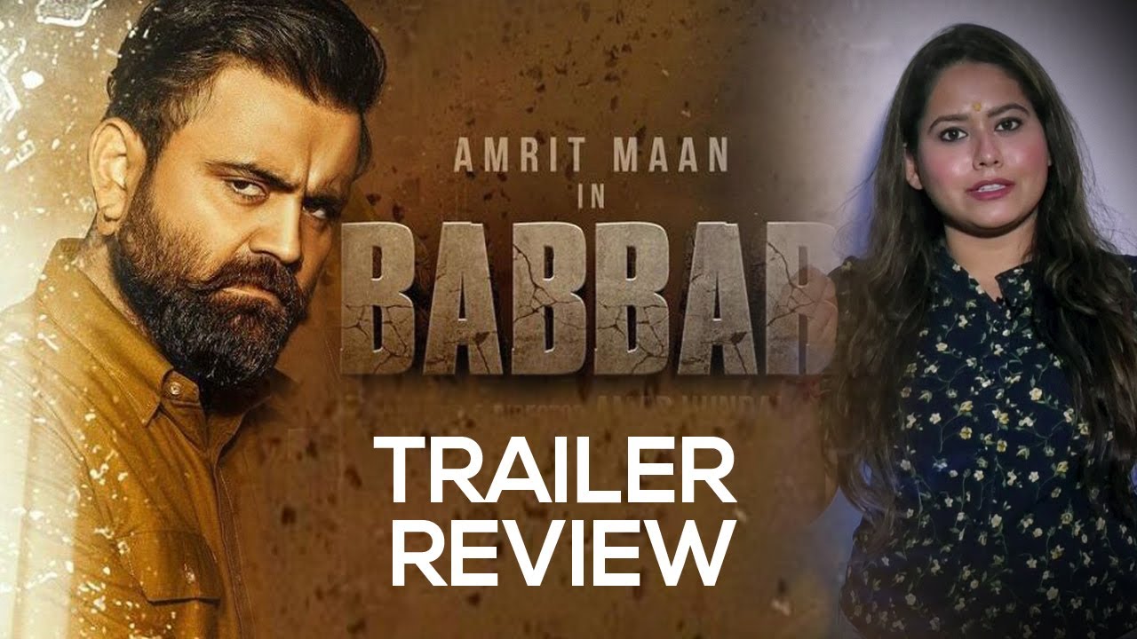 BABBAR Trailer Review | Amrit Maan | Yograj Singh | Amar Hundal | Rel ...