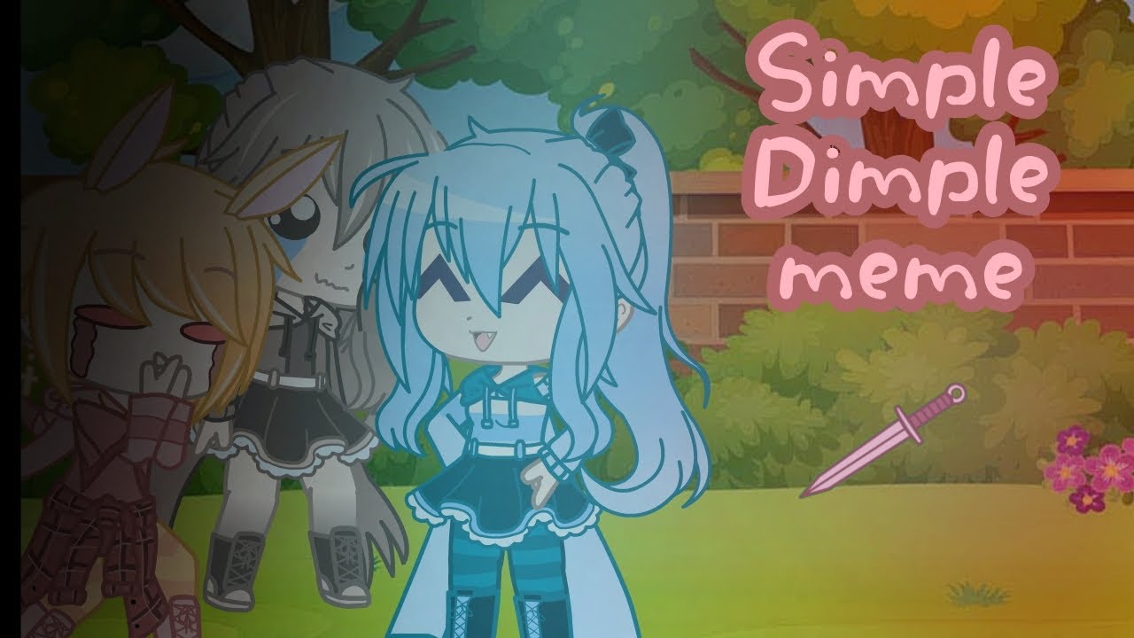 Simple Dimple meme ‖ 不知道说什么B-) - YouTube