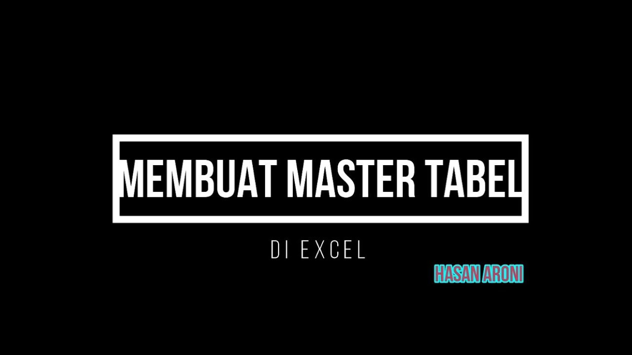 Membuat Master Tabel di Excel - YouTube
