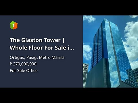 The Glaston Tower | Whole Floor For Sale in Ortigas East - YouTube