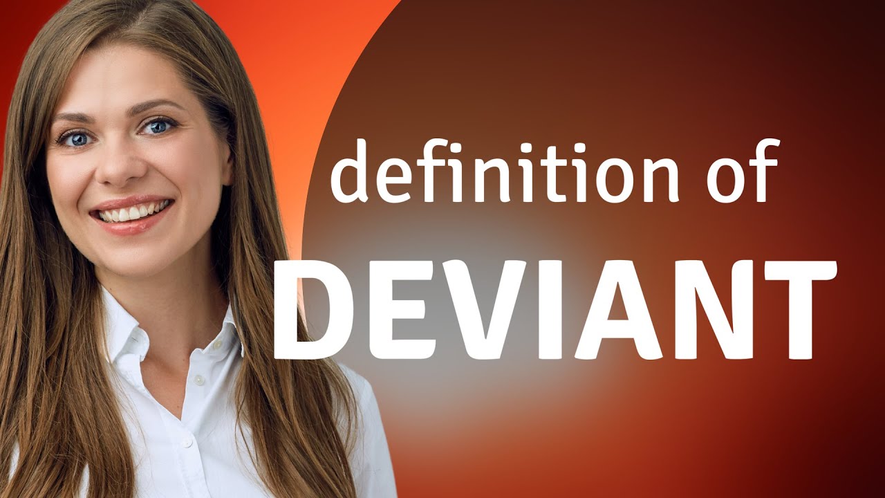 Deviant — DEVIANT definition - YouTube