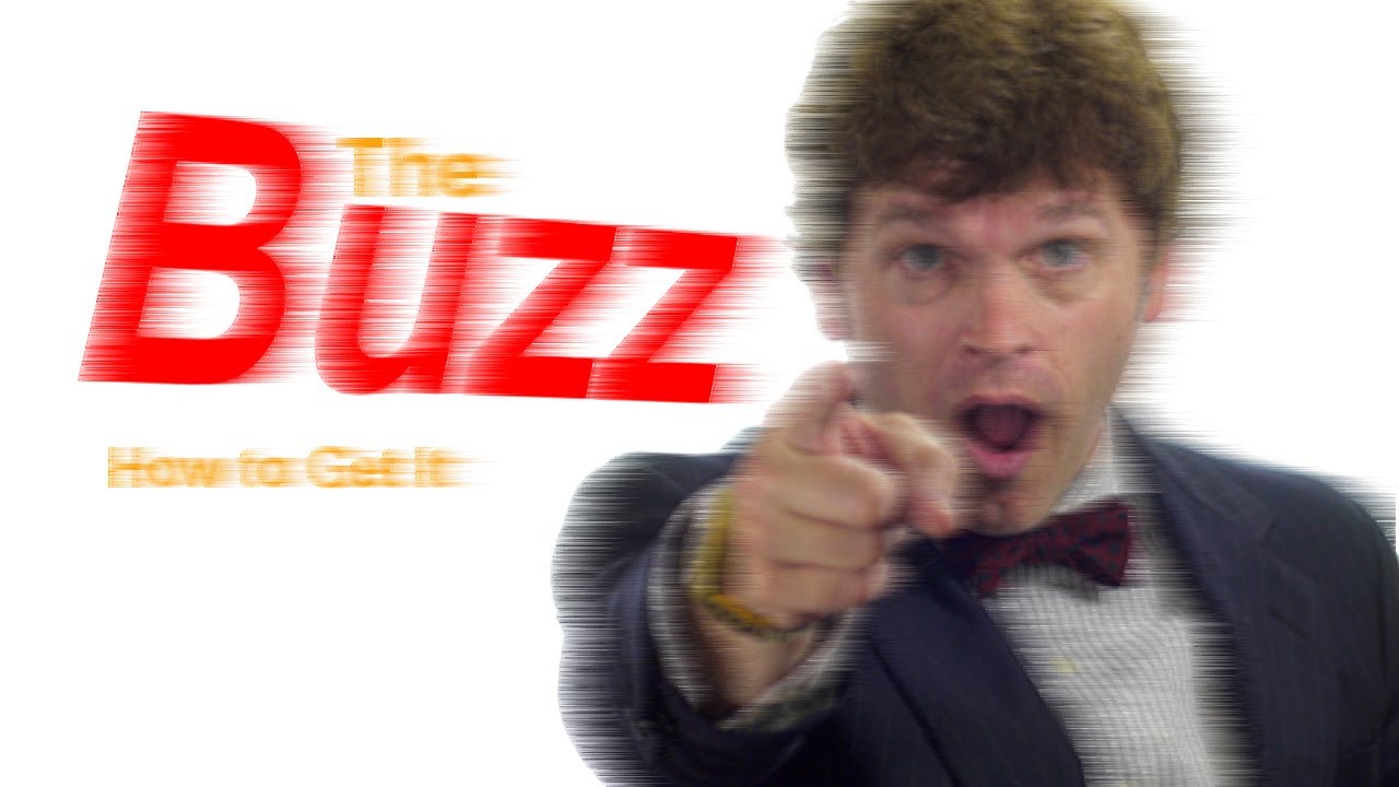 the Buzz | How to Get and Maintain It - YouTube