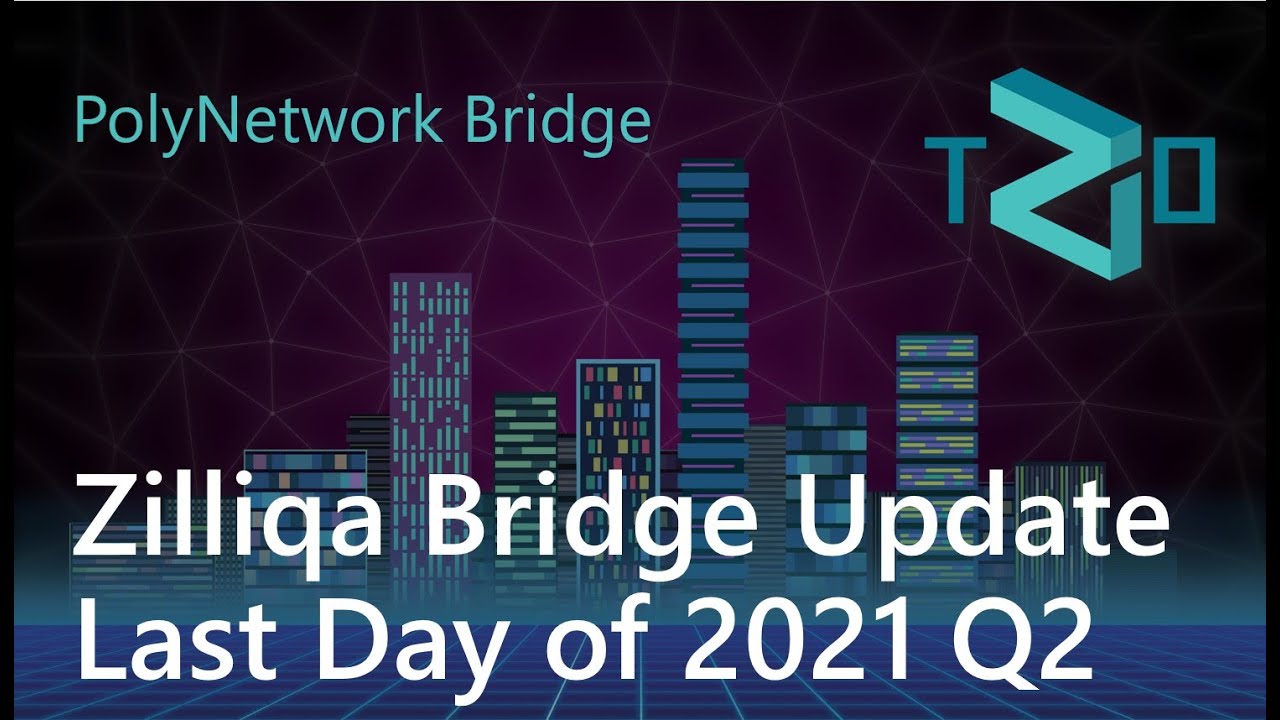 End of Q2 Bridge Update for Zilliqa - YouTube