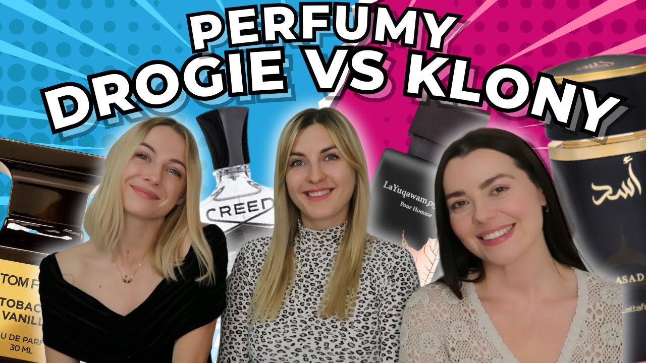 POJEDYNEK PERFUMY DROGIE VS KLONY KOBIETY OCENIAJĄ / TANIE ALTERNATYWY ...