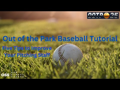 Out of the Park Baseball Tutorial - Five Tips to Improve Your Pitching Staff - YouTube