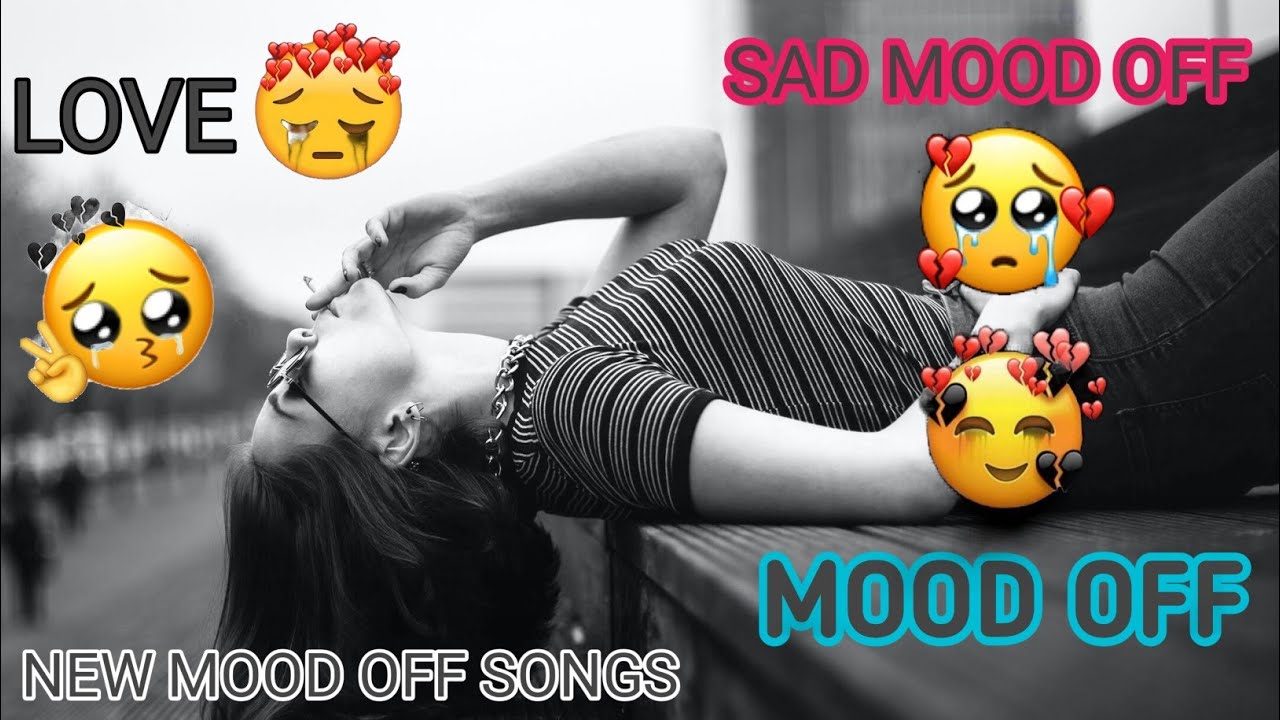 Mood Off Song😥💔 | Mood Off Hindi song | Sad Songs | Pop Dj Song ...