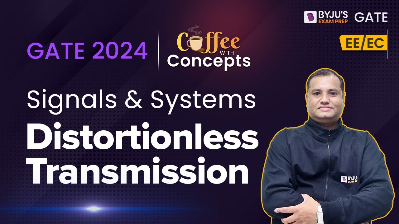 Distortionless Transmission Line | Signals and Systems for GATE 2024 | BYJU'S GATE - YouTube