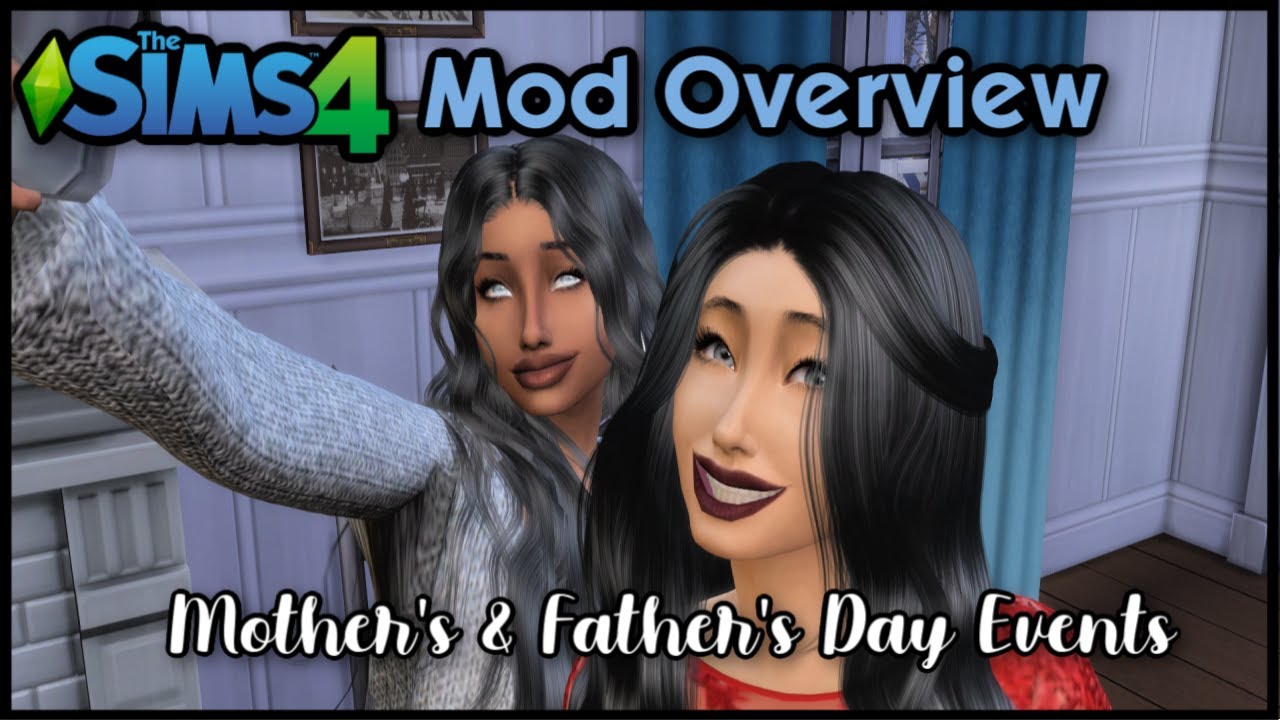 The Sims 4 Mod Overview | Mother's & Father's Day Event - YouTube