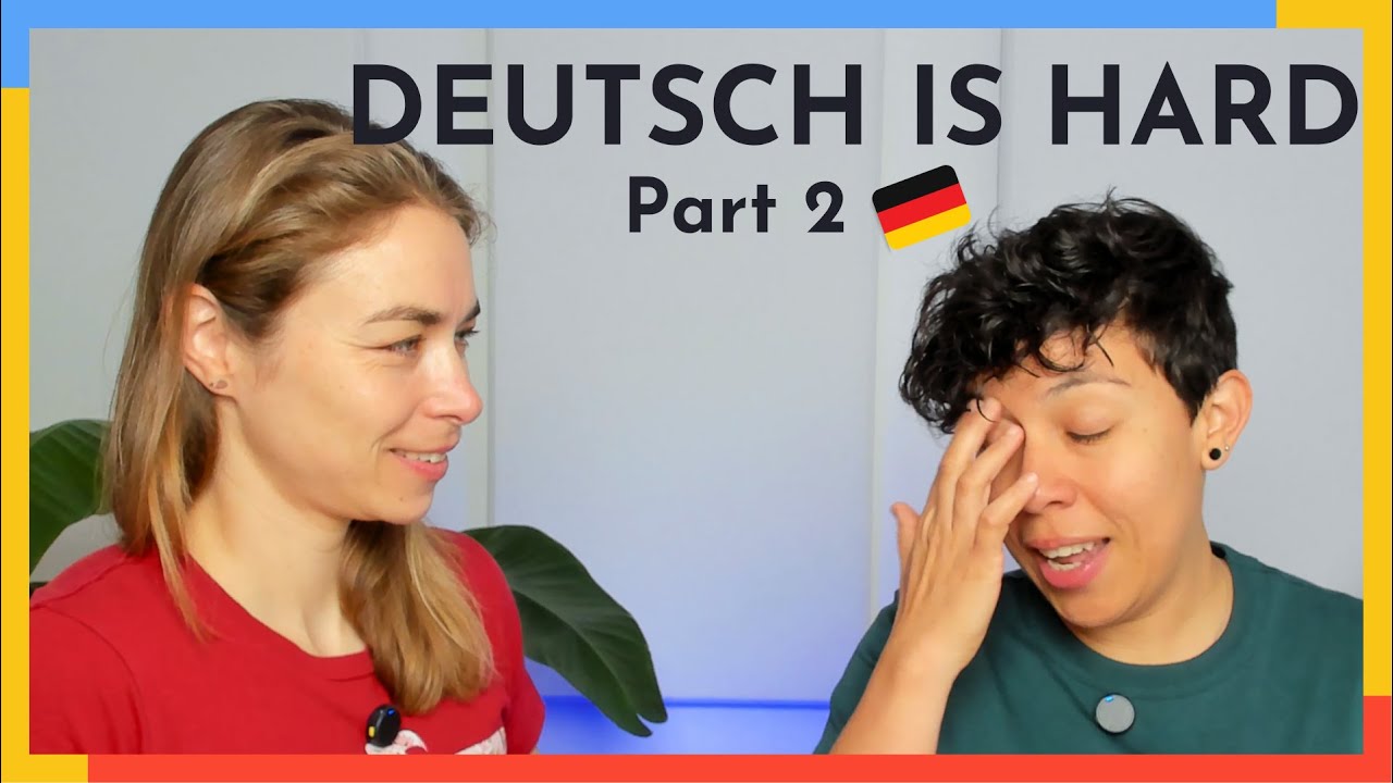 Why is German so hard - Part 2 (B2 German Conversation) - YouTube