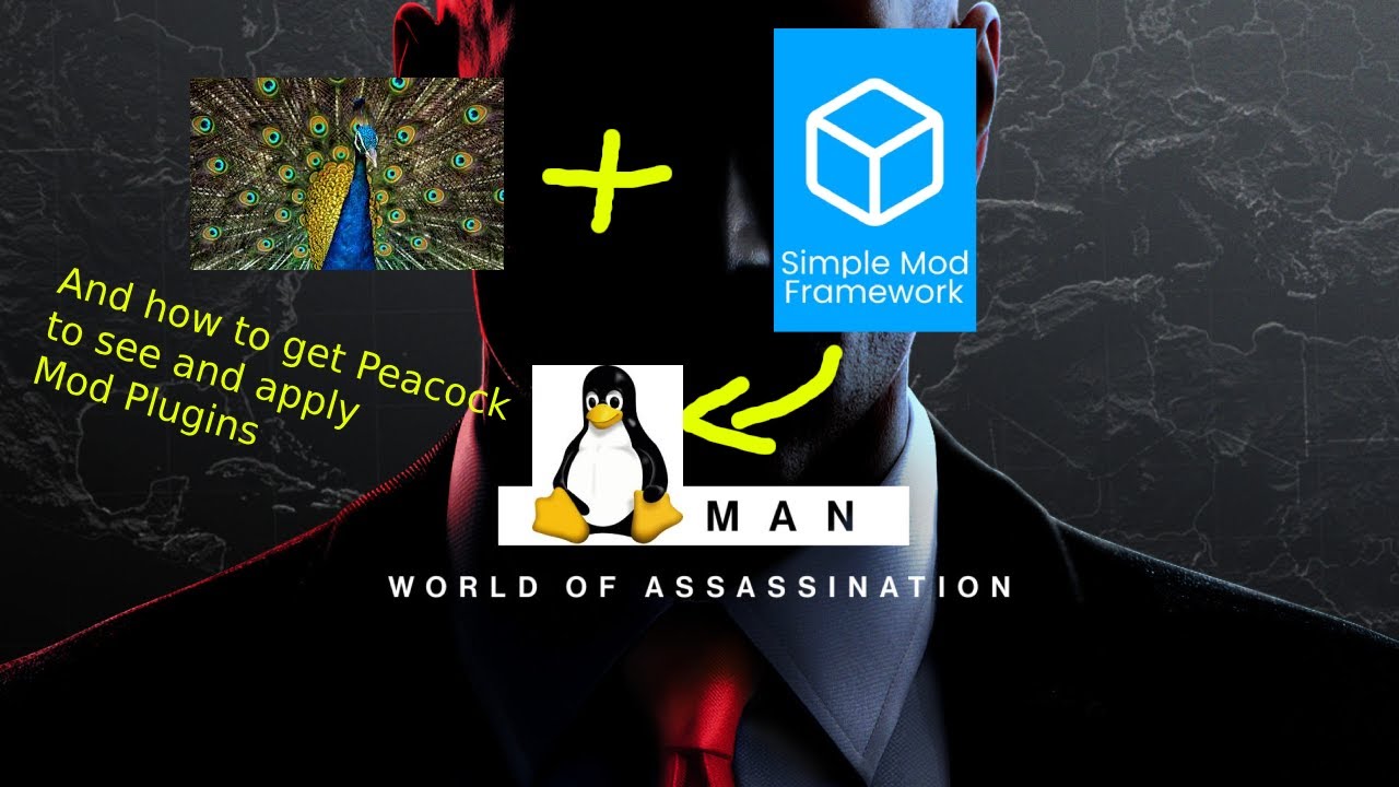 HITMAN 3 | SIMPLE MOD FRAMEWORK + PEACOCK PLUGINS | LINUX TUTORIAL - YouTube