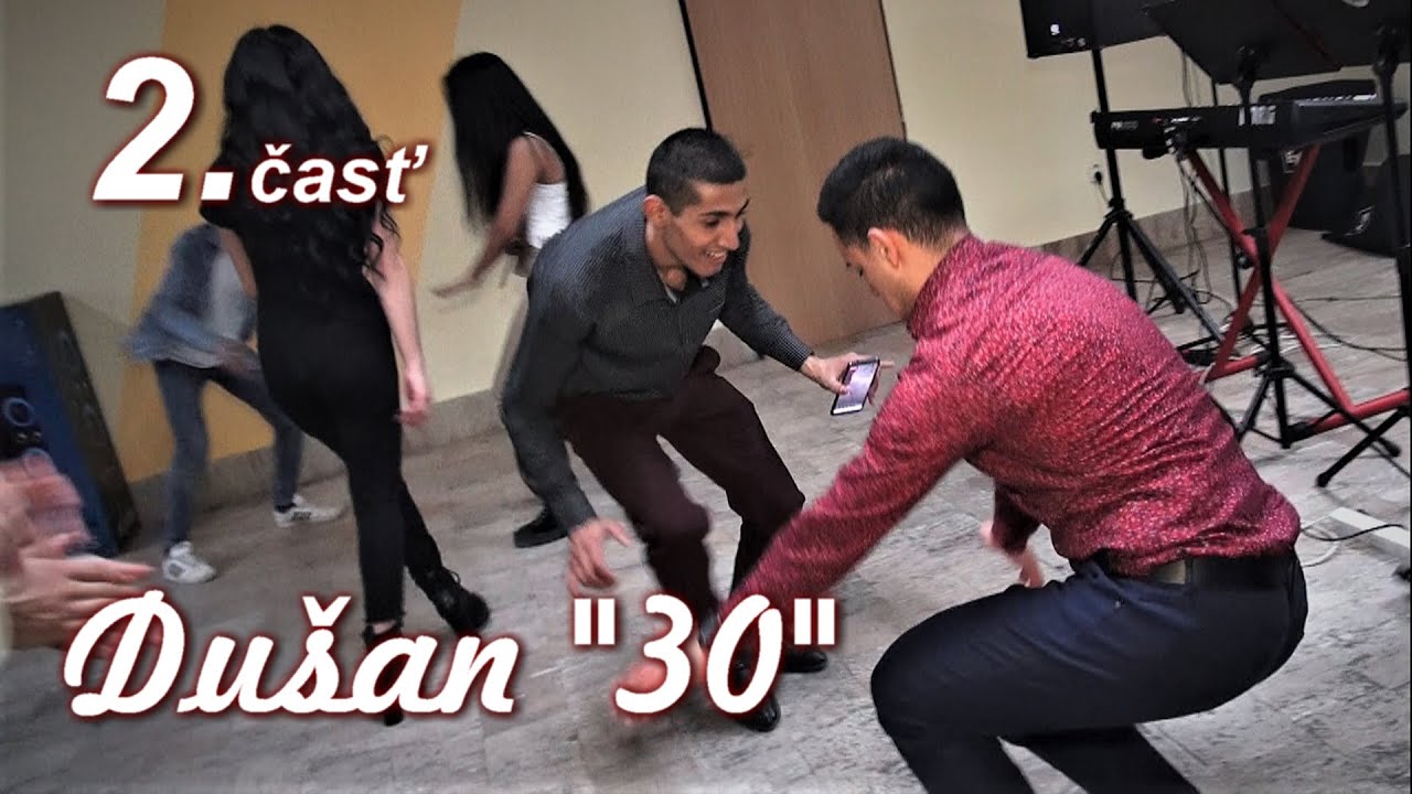 Dušan "30" , oslava 2.časť - YouTube