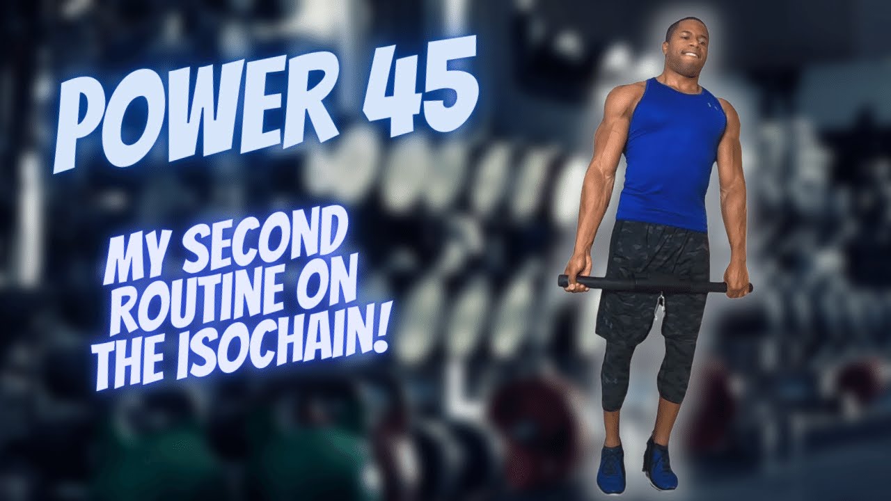 Power 45: My 2nd Isochain Routine That Actually Works 💥 - YouTube