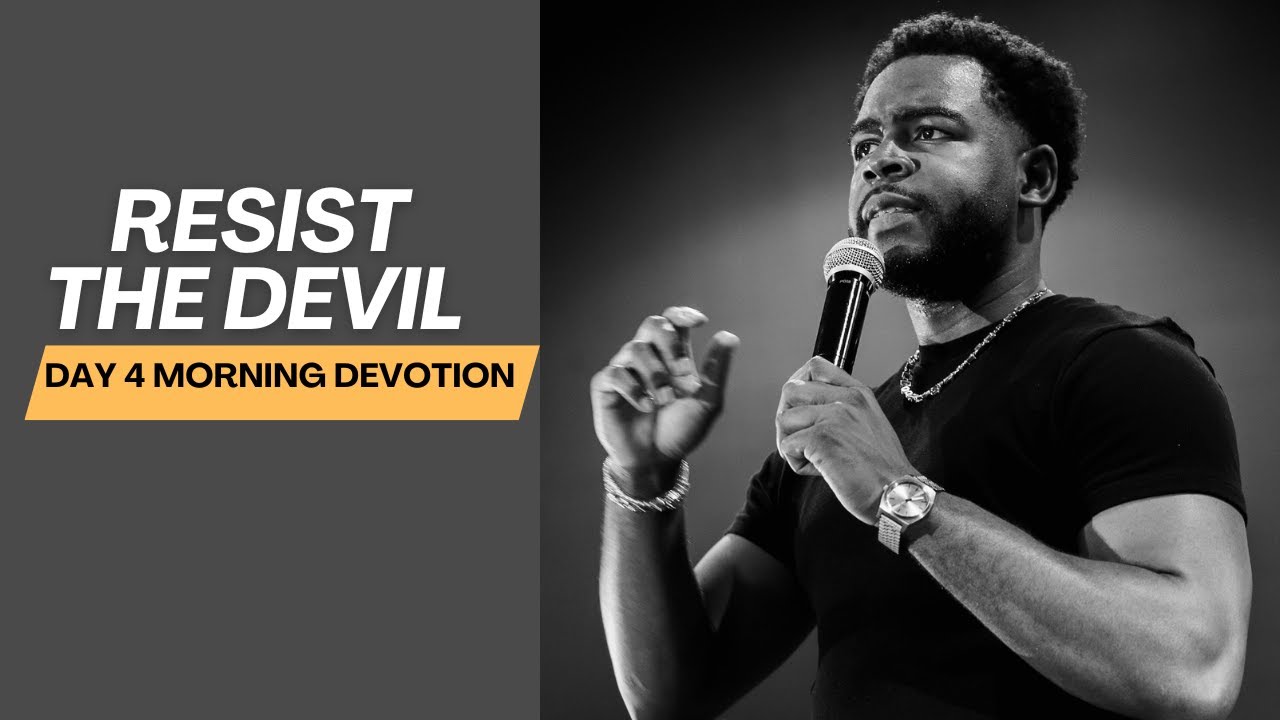 Resist The Devil // Day 4 // Morning Devotion - YouTube