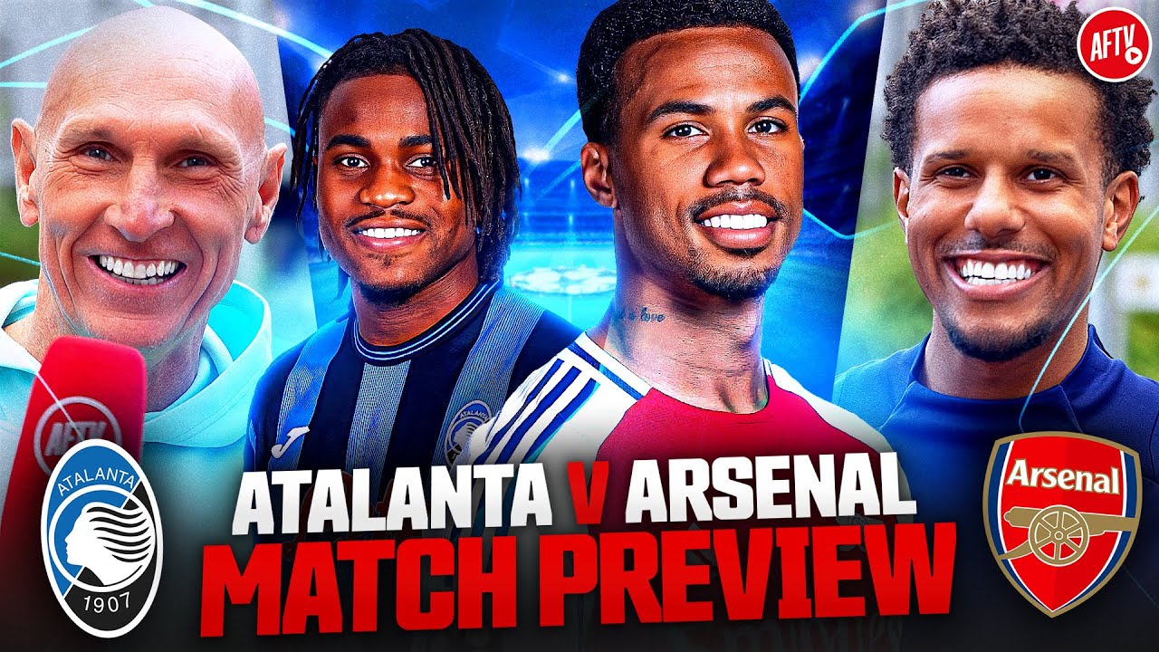 The Champions League Is BACK! | Match Preview | Atalanta vs Arsenal ...
