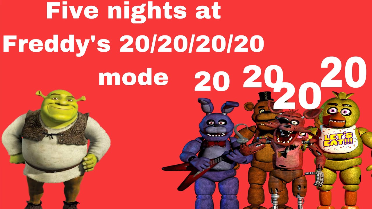 Five nights at Freddy’s 20/20/20/20 MODE COMPLETE - YouTube