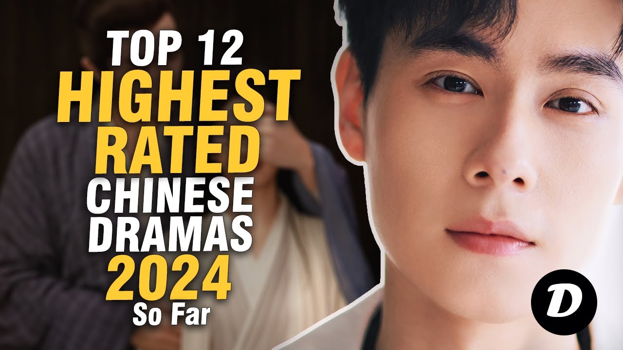 Top 12 HIGHEST RATED Chinese Drama 2024 So Far YouTube top-12-highest-rated-chinese-drama-2024-so-far-youtube