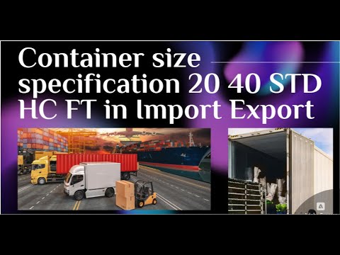 Container size specification 20 40 STD HC FT in Import Export - YouTube