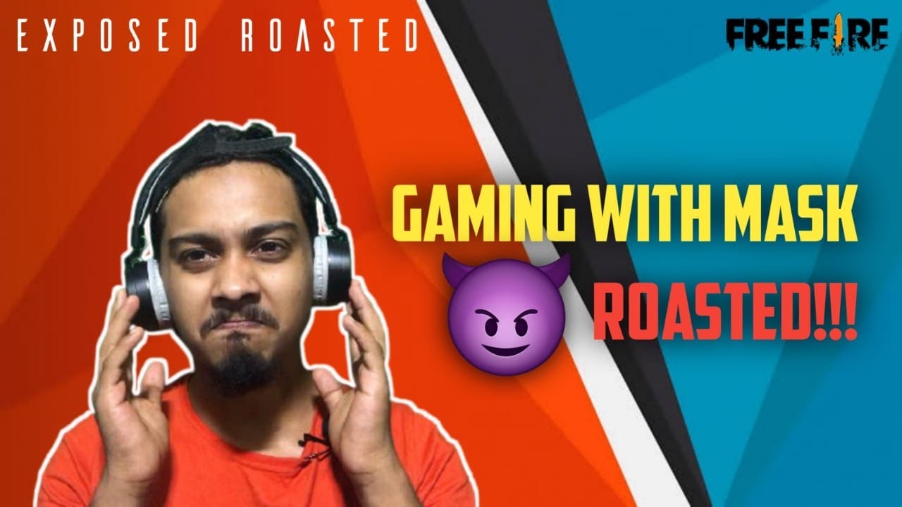 GAMING WITH MASK ROASTED EXPOSED 🔥🔥😡 - YouTube