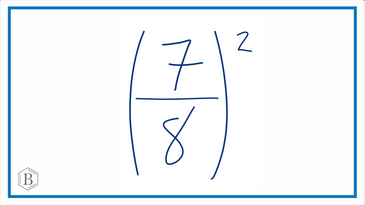What is (7/8)^2 ? Seven-Eighths Raised to the Second Power - YouTube