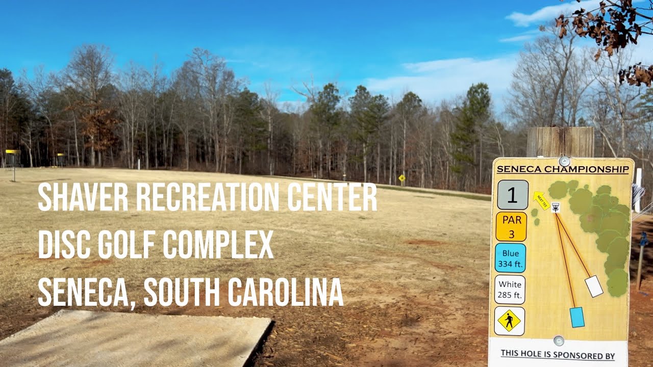 Shaver Recreation Complex Course - Seneca, SC - YouTube