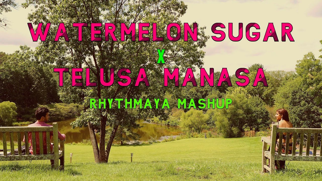 Watermelon Sugar x Telusa Manasa | Vocal Cover | Nirathi and Kishan ...
