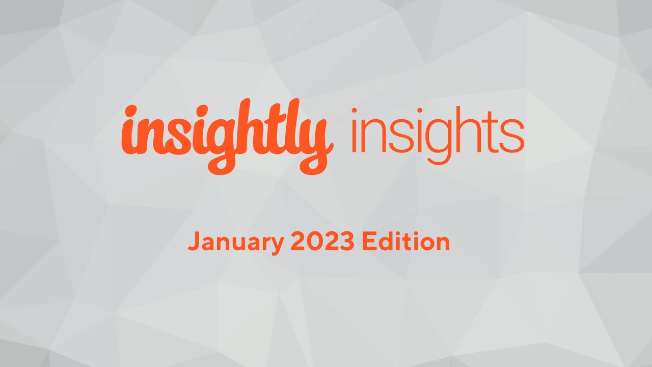 Insightly Insights – January 2023 Edition – Integration Automation with ...