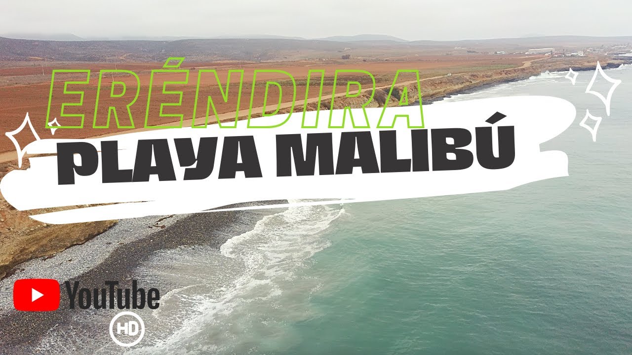 Ejido ERÉNDIRA | Playa Malibú | MALIBÚ BEACH @DeAventuras Drone ...