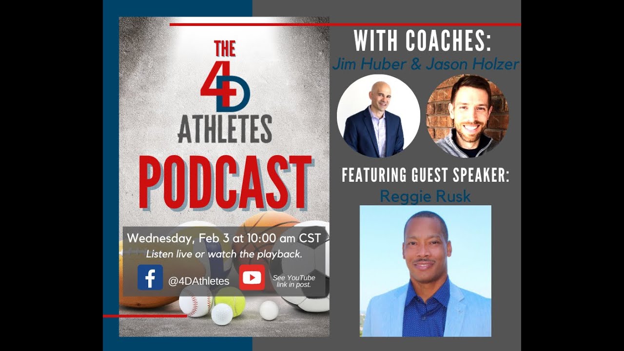 4D Athletes Podcast Episode 16 with Reggie Rusk - YouTube