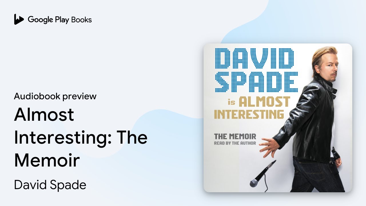Almost Interesting: The Memoir by David Spade · Audiobook preview - YouTube