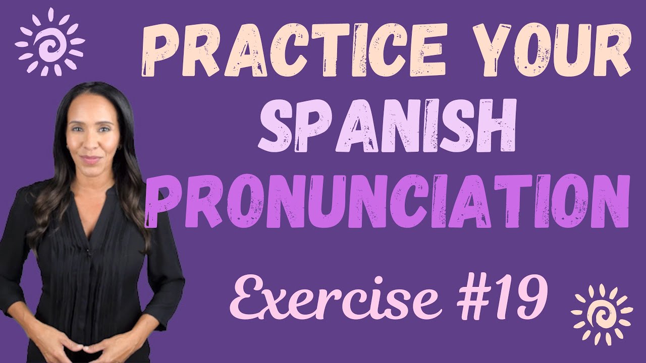 Practice Your Spanish Pronunciation - Exercise #19 - YouTube