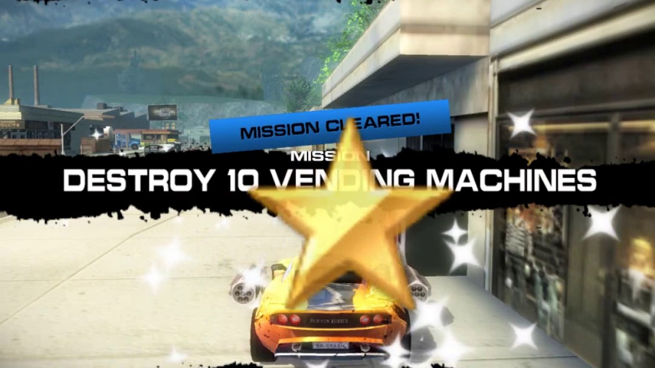 Burnin' Rubber Crash N' Burn: Destroy 10 Vending Machines (Mission #3 ...