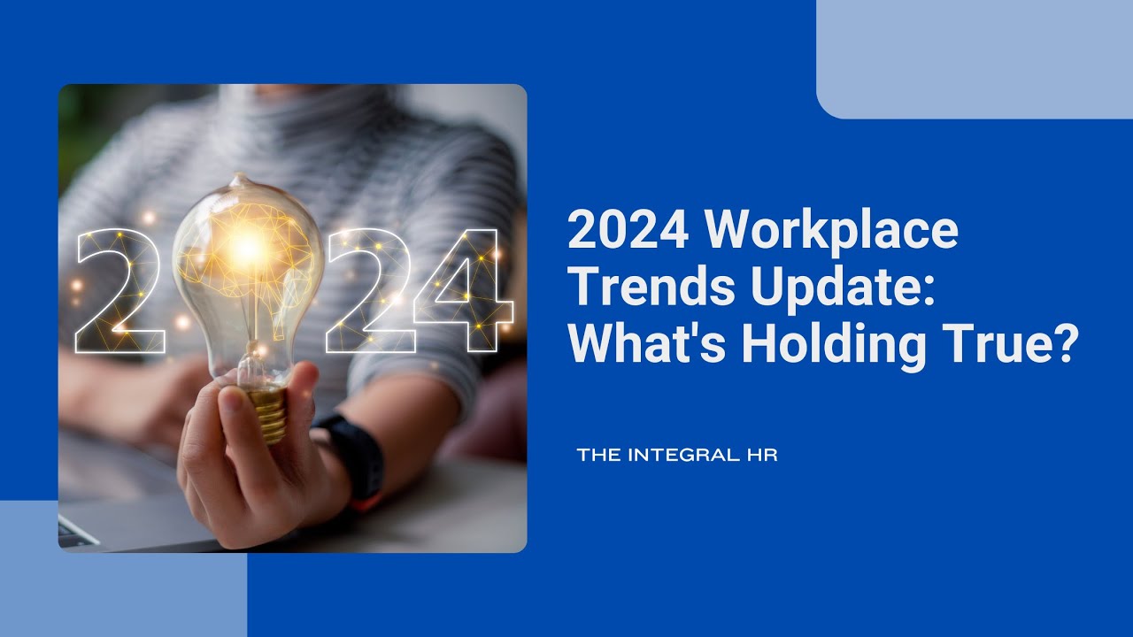 2024 Workplace Trends Update: What's Holding True - YouTube