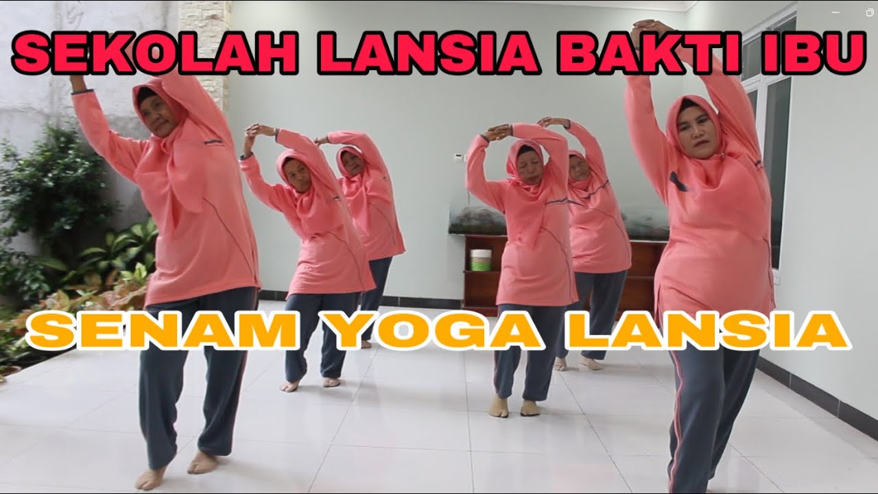 SENAM YOGA LANSIA || SEKOLAH LANSIA BAKTI IBU KEDUNGKELOR - YouTube