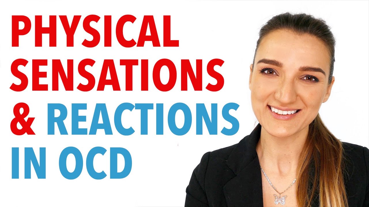Physical Sensations And Reactions In OCD - YouTube