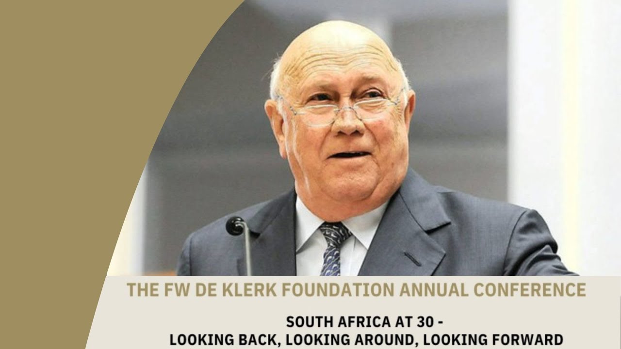 FW de Klerk Foundation Annual Conference: South Africa at 30 - YouTube