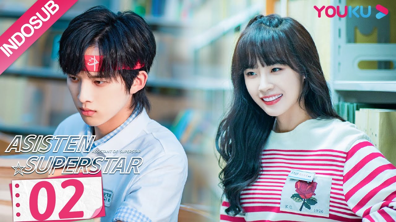 [INDO SUB] Asisten Superstar (Assistant of Superstar) EP02 | Sun Zeyuan ...