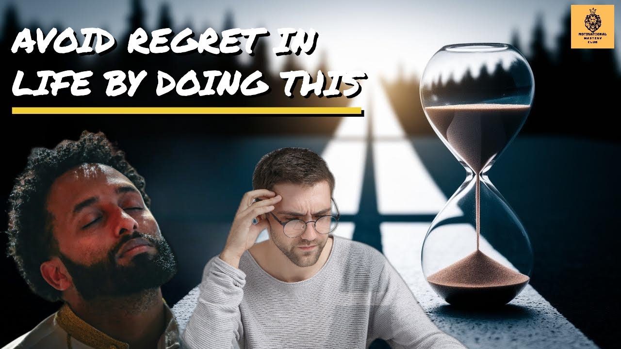 Best advice to avoid Regret - Motivational Video for a Successful Life ...