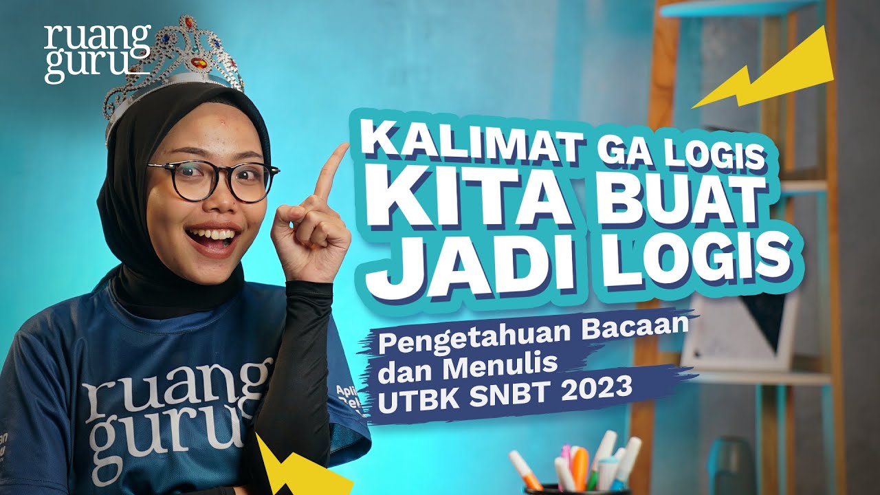Kalimat Logis - Pemahaman Bacaan dan Menulis UTBK SNBT 2023 - YouTube