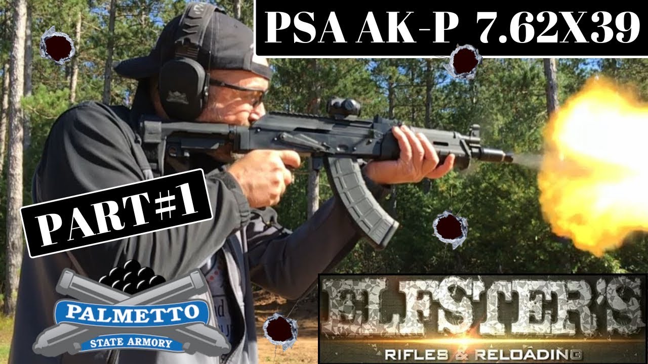 PSA AKP AK-P 7.62X39 PALMETTO STATE ARMORY PART1 - YouTube