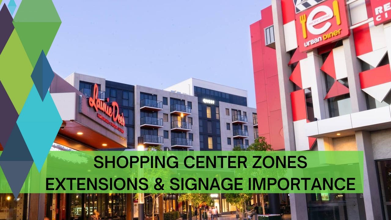 SHOPPING CENTER ZONES, EXTENSIONS & SIGNAGE IMPORTANCE - YouTube