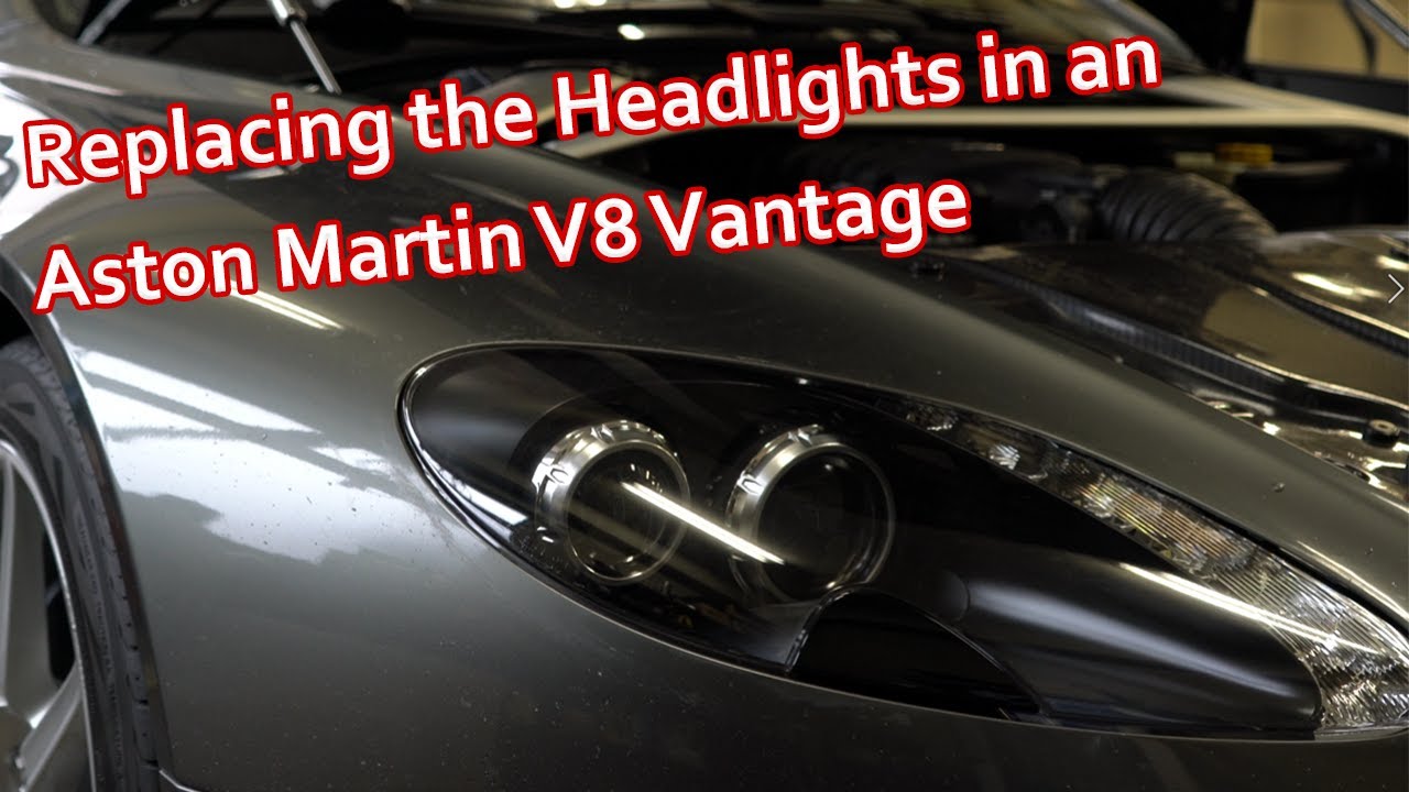 Replacing the Headlight on an Aston Martin V8 Vantage - YouTube
