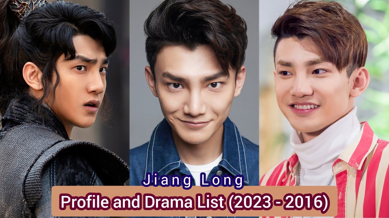 Jiang Long 蒋龙 (Tiger and Crane) | Profile and Drama List (2023 - 2016) | - YouTube