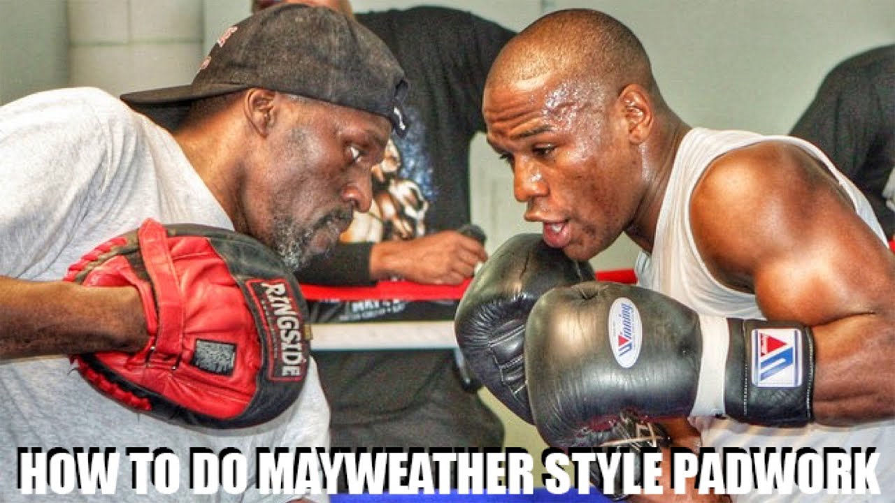 HOW TO DO MAYWEATHER STYLE PADWORK - A STEP BY STEP BREAKDOWN - YouTube