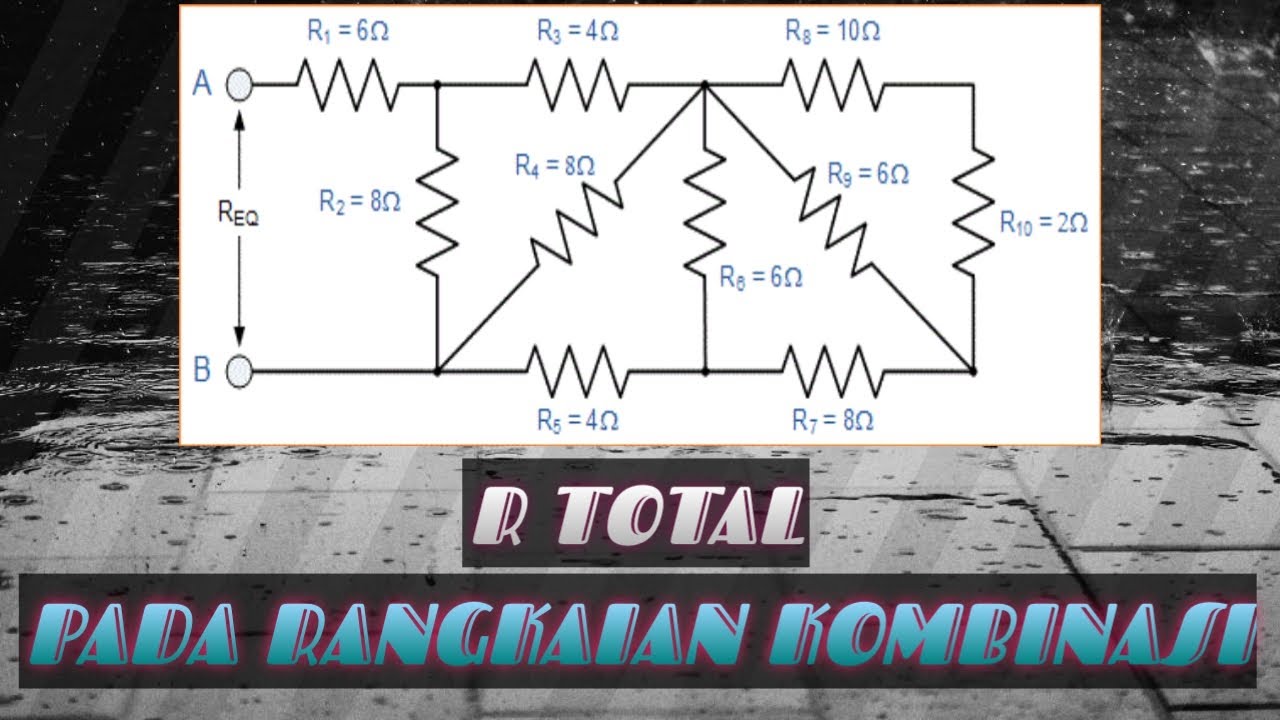 Menentukan R Total Pada Rangkaian Kombinasi (Seri & Paralel) - YouTube