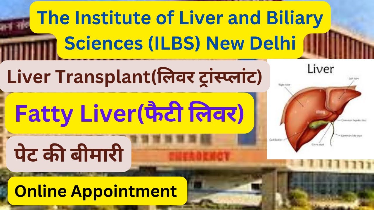 ILBS Hospital Delhi | Best Hospital Delhi|Liver Transplant|Fatty Liver ...