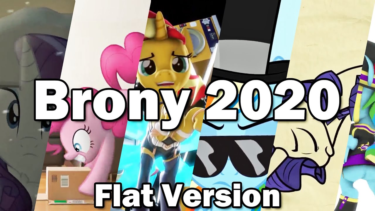 Brony 2020 Flat Version - YouTube